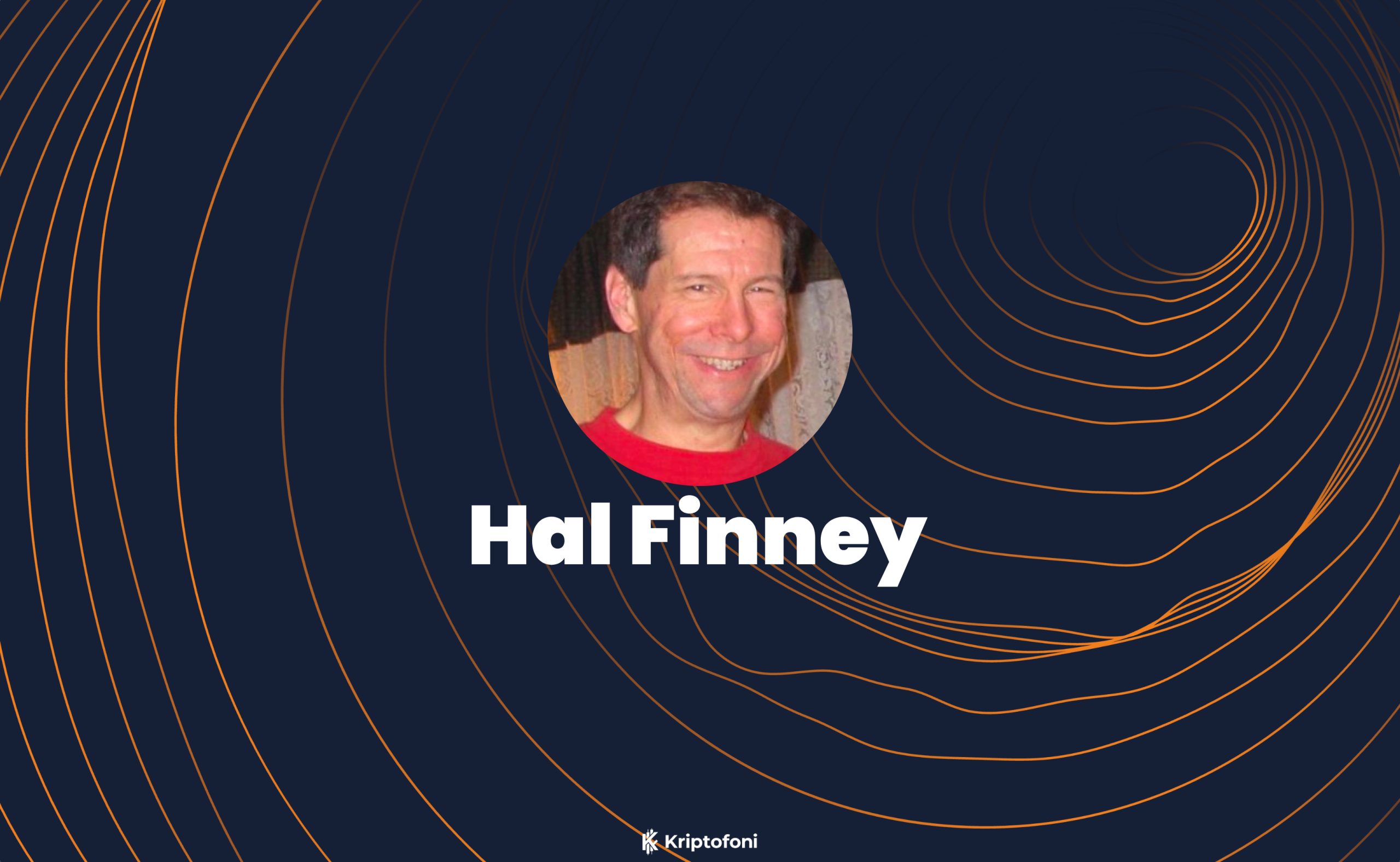 Hal Finney Kimdir? 5 Başlıkta Bitcoin'in Sessiz Kahramanı - Kriptofoni
