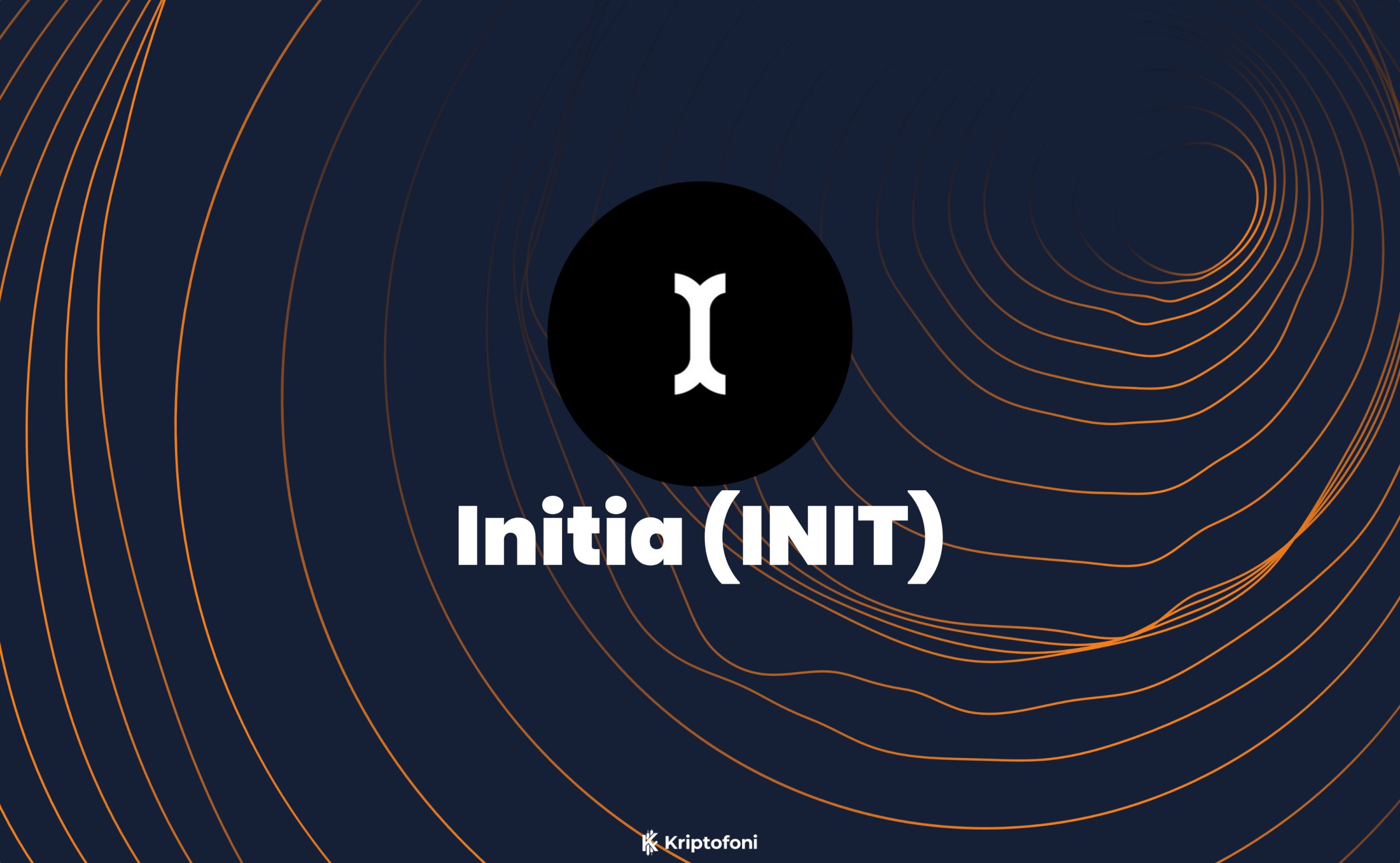 Initia Nedir, Nasıl Çalışır? 13 Başlıkta INIT Coin Geleceği, Yorum ...