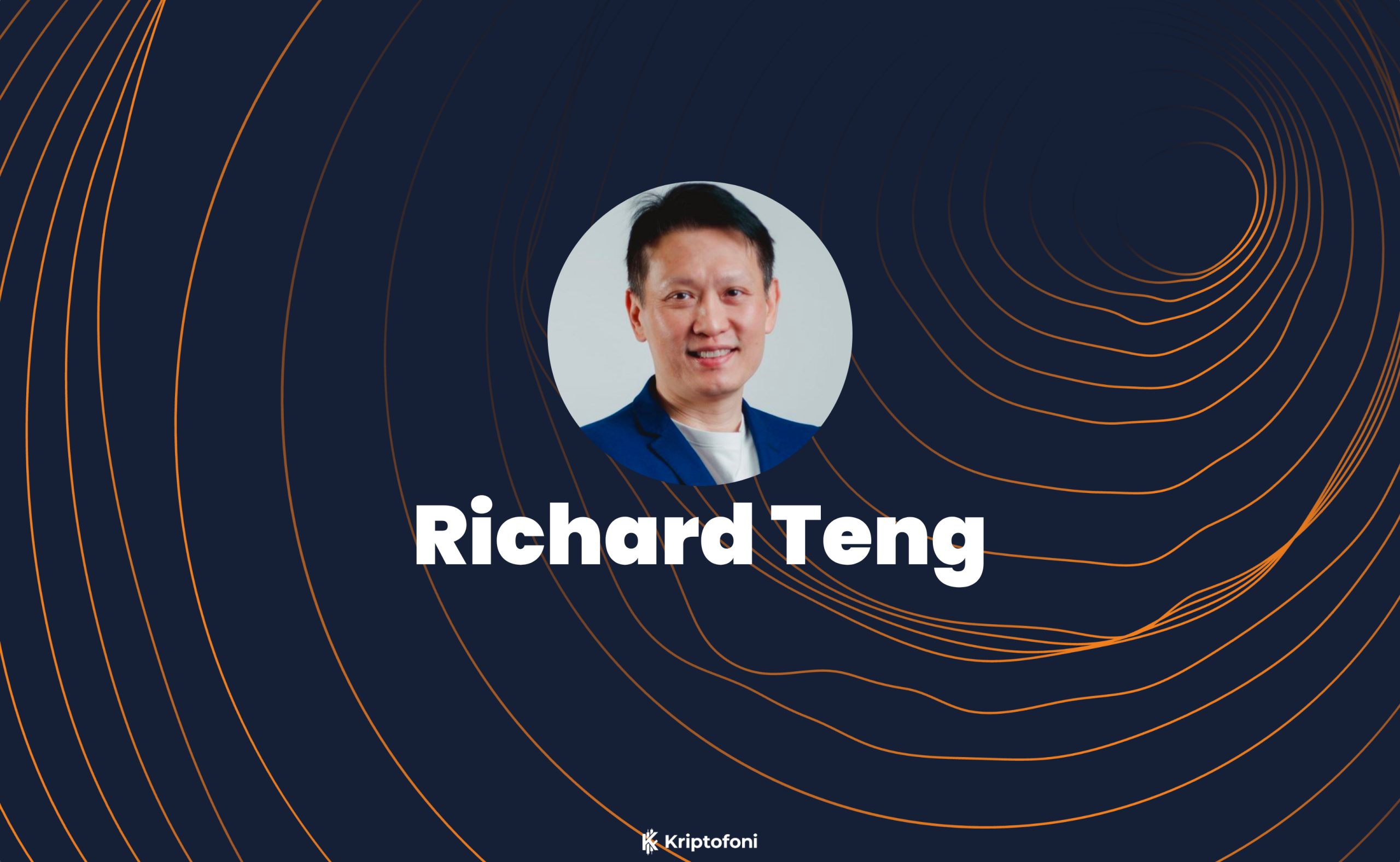 Richard Teng Kimdir? 7 Başlıkta Binance'in CEO'su - Kriptofoni