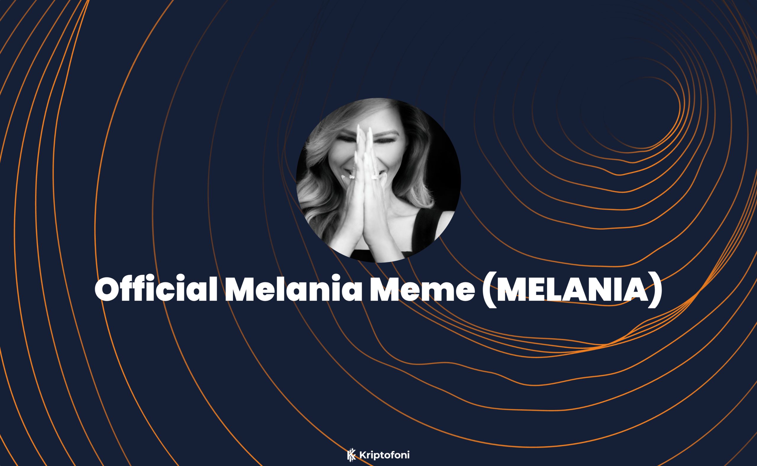 Official Melania Meme (MELANIA) Coin Nedir? - Kriptofoni