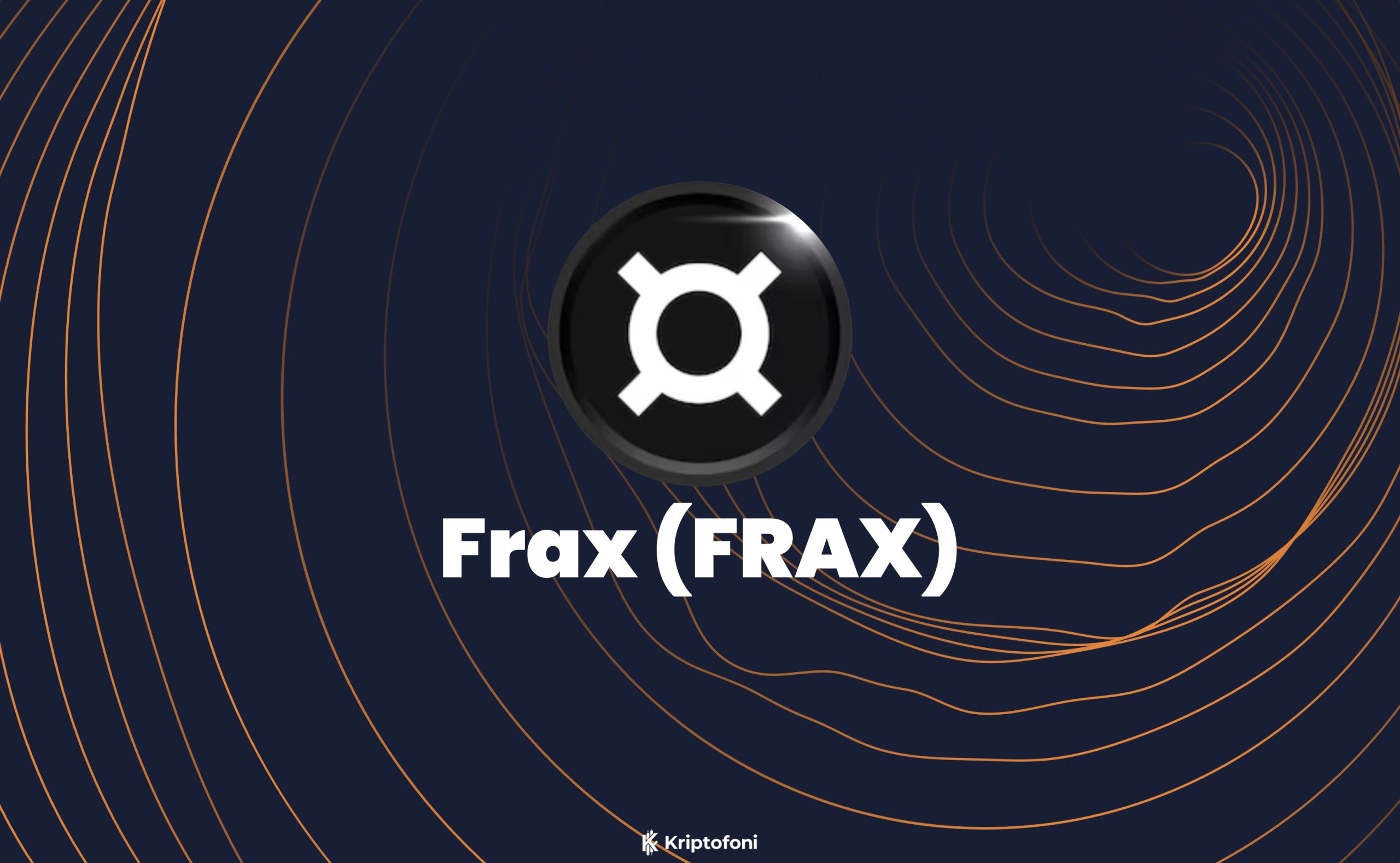 Frax Coin Nedir? - Kriptofoni