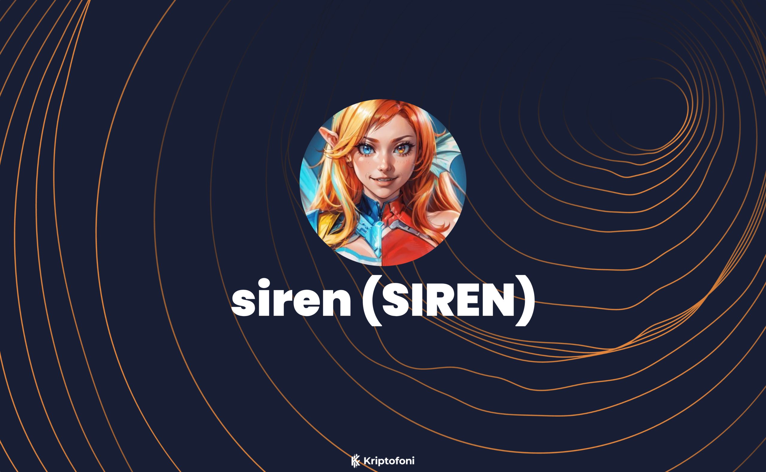 Siren Coin Nedir? - Kriptofoni