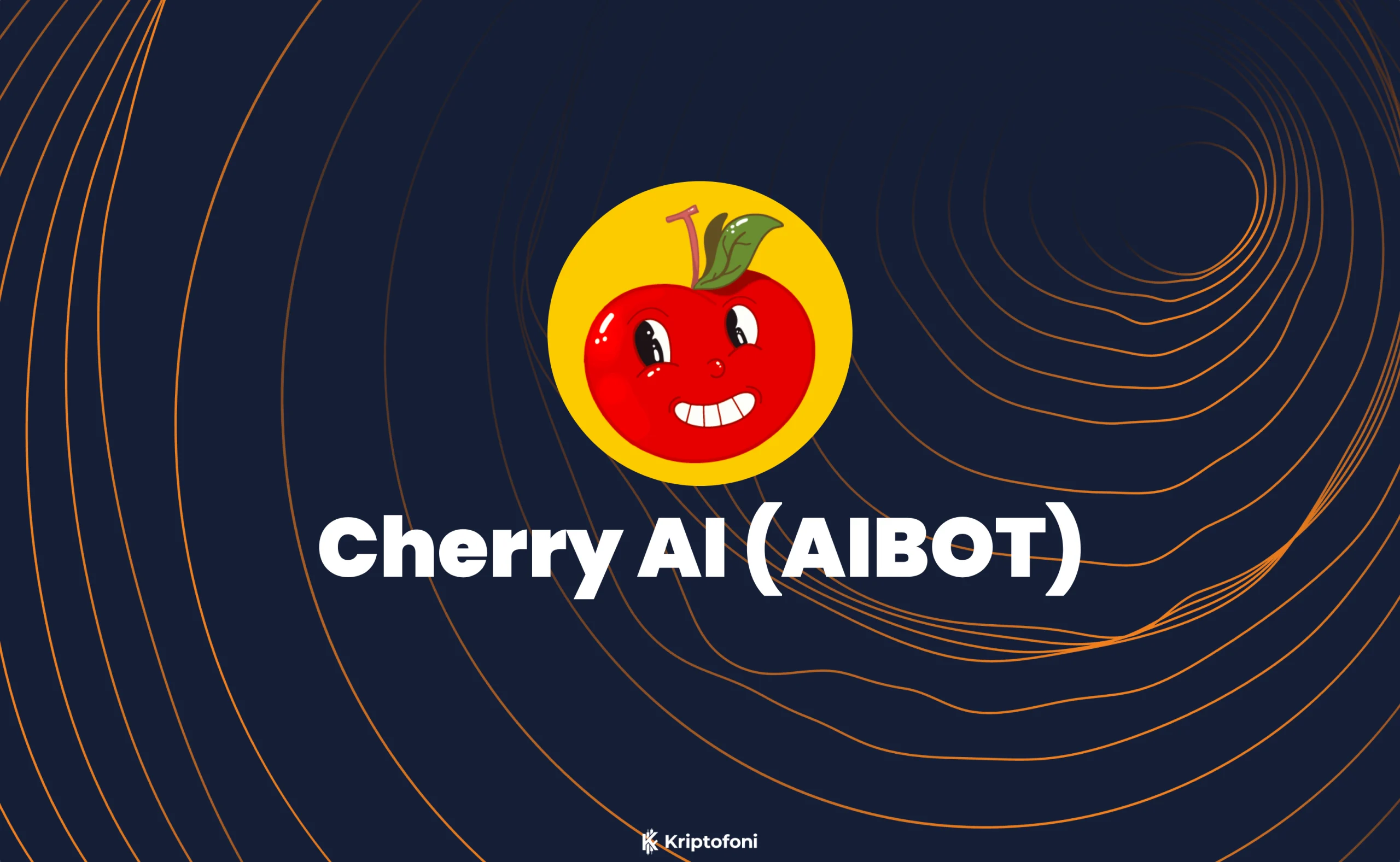 Cherry AI (AIBOT) Coin Nedir? - Kriptofoni