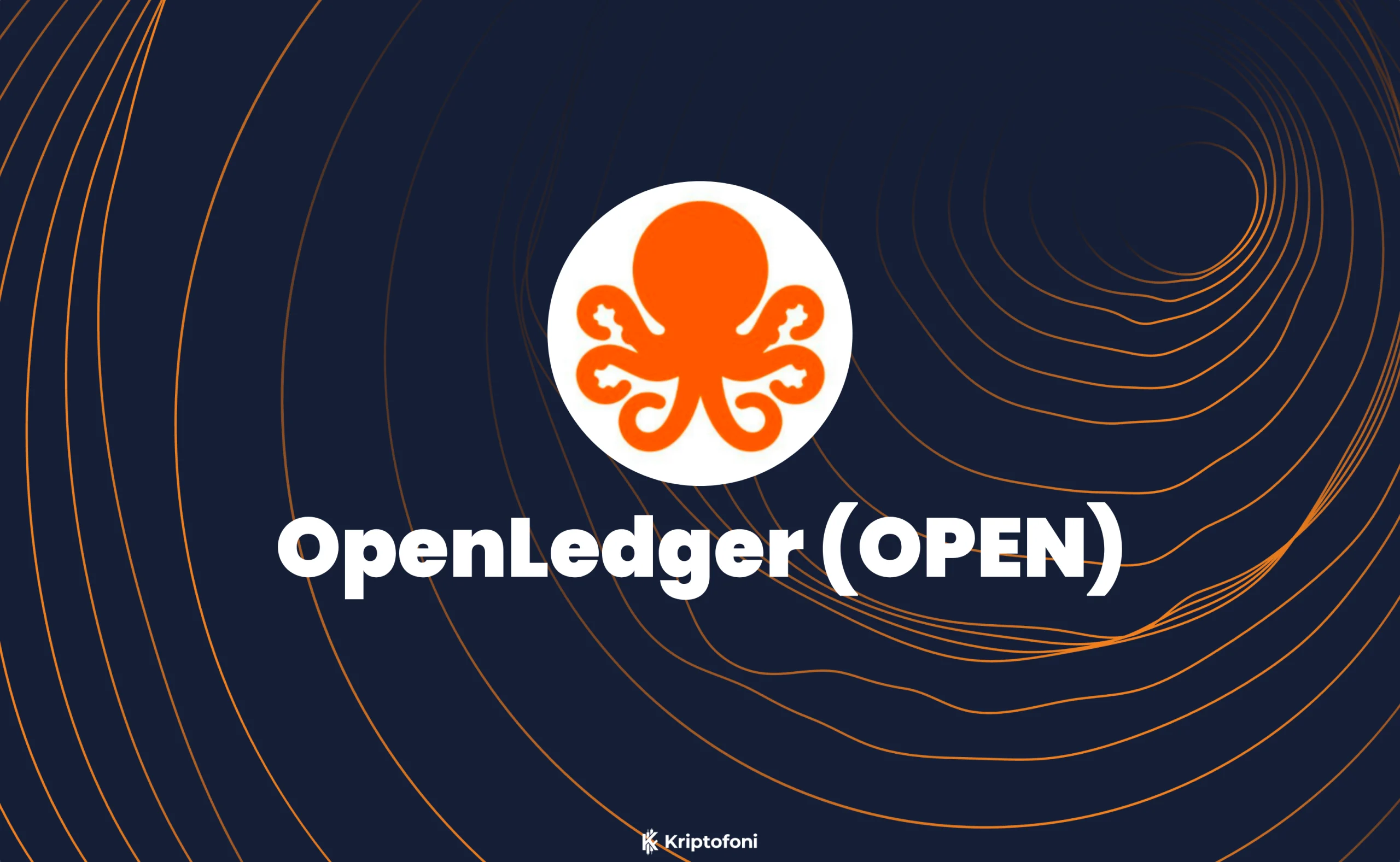 OpenLedger (OPEN) Coin Nedir? - Kriptofoni