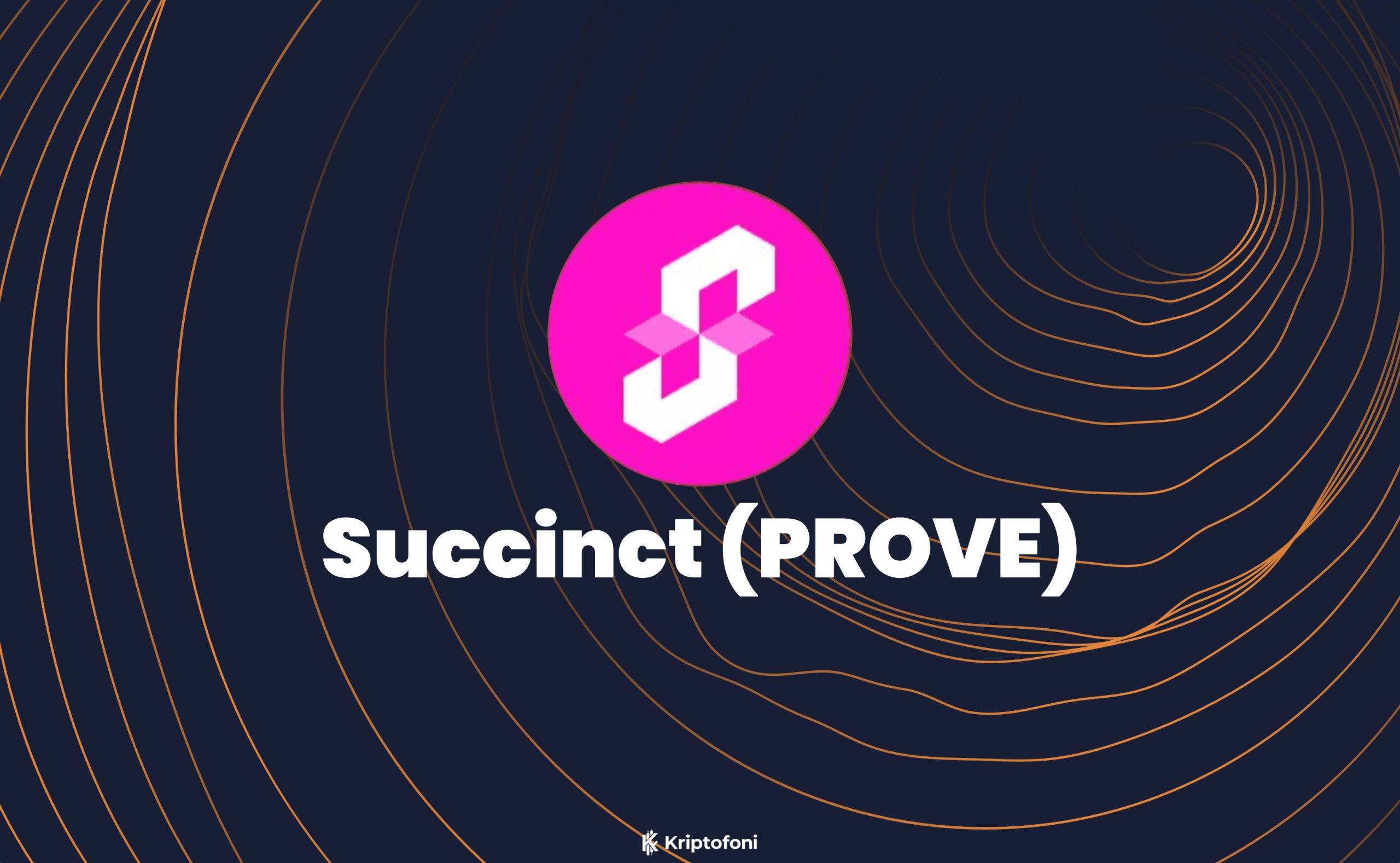 Succinct (PROVE) Coin Nedir? - Kriptofoni